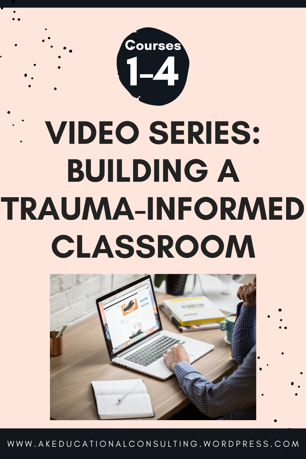 New Resource! – Building a Trauma-Informed Classroom Video Series